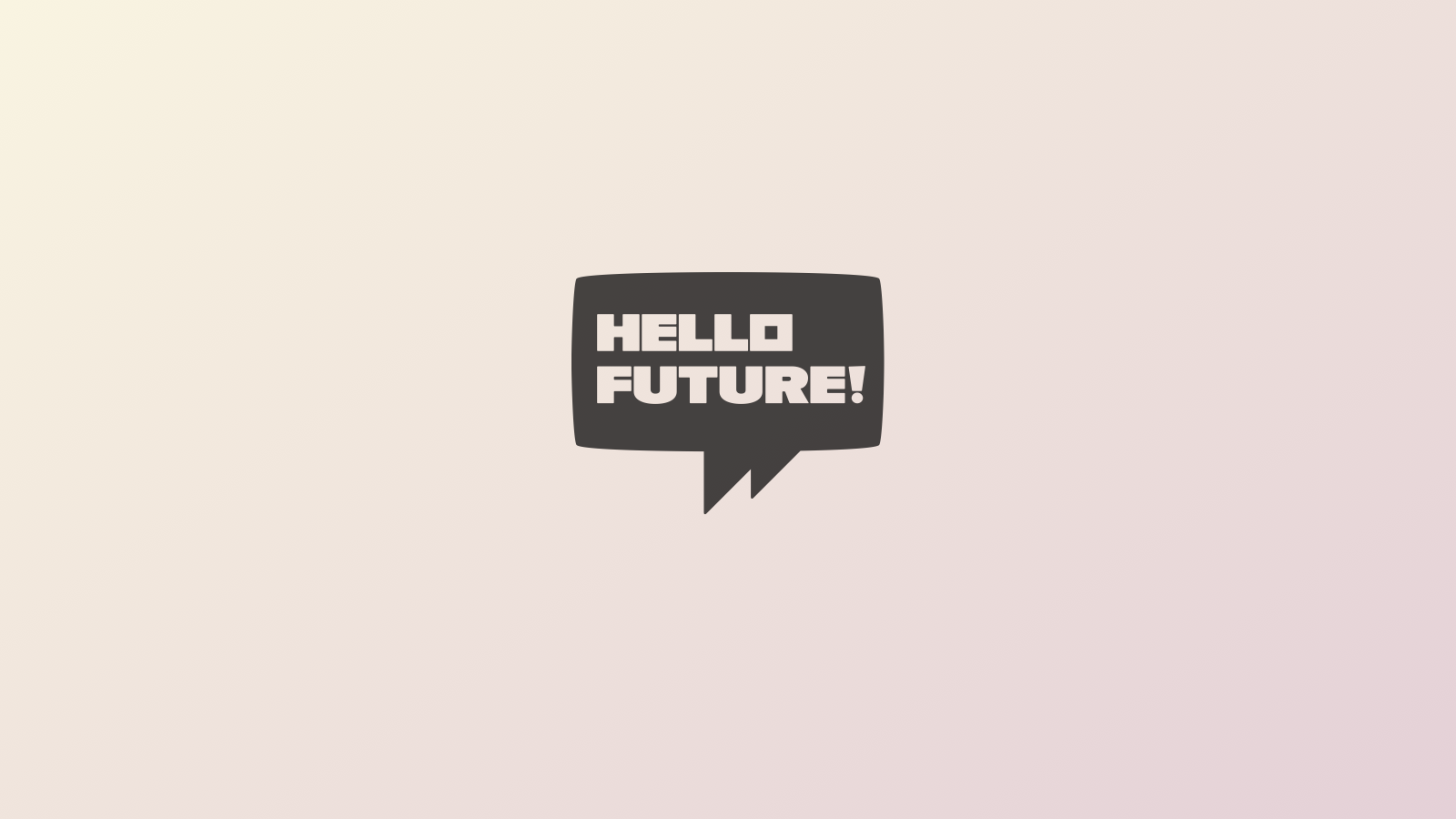 Hello! - Hello Future - Hello Future